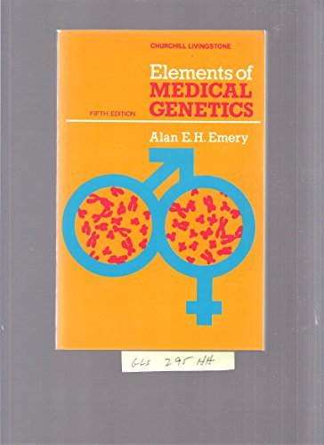 Elements of Medical Genetics: Fifth Edition: Emery, Alan E.H ...