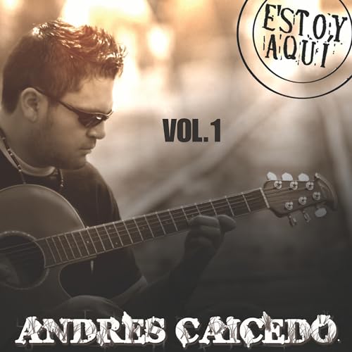 Play Estoy Aquí, Vol. 1 by Andrés Caicedo on Amazon Music