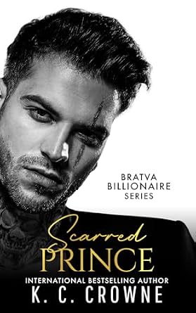 Scarred Prince: A Bratva Romance (Antonov & Nicolaevich Bratva Brothers ...