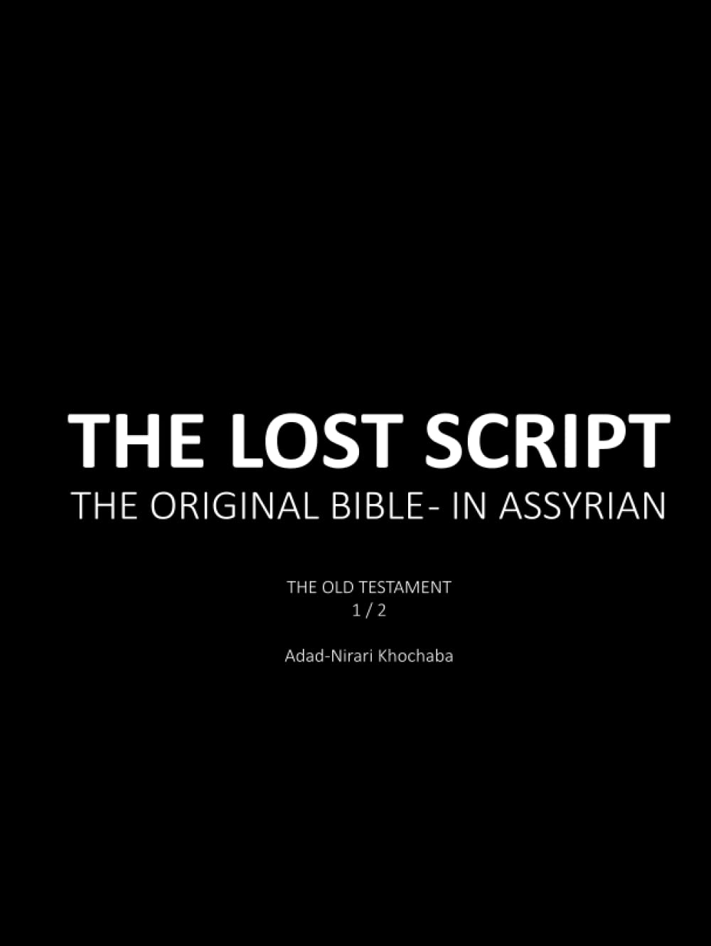 Amazon.com: The Lost Script: The Original Bible - In Assyrian. The Old ...