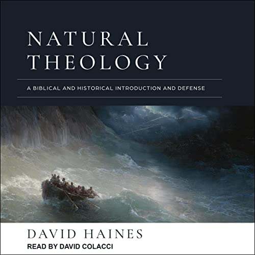Amazon.com: Natural Theology: A Biblical and Historical Introduction ...