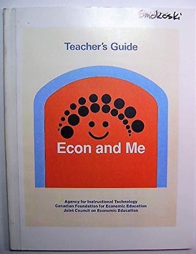 A teacher's guide for Econ and me: An introduction to basic economic ...