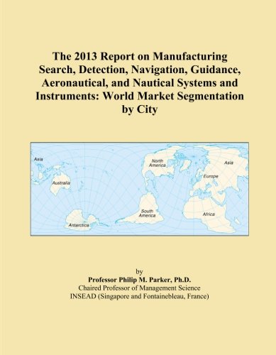The 2013 Report on Manufacturing Search, Detection, Navigation ...