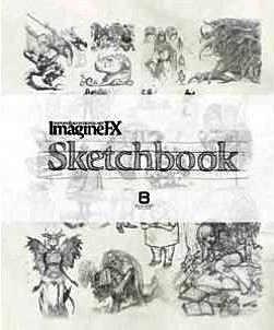 IMAGINE FX - SKETCHBOOK (FANTASY & DIGITAL ART) (FIRST EDITION,2013 ...
