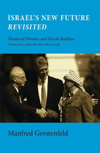 Israel's New Future Revisited: Shattered Dreams and Harsh Realities ...