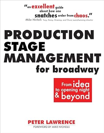 Production Stage Management for Broadway: From Idea to Opening Night ...