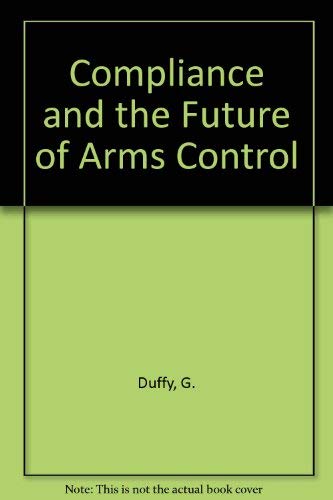Compliance and the future of arms control: Report of a project ...