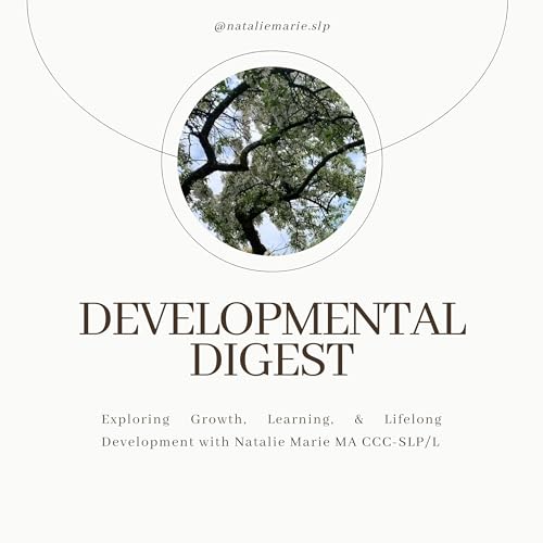Developmental Digest: Exploring Growth, Learning, and Lifelong Development : Natalie Bianco ...
