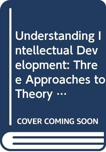 Amazon.com: Understanding Intellectual Development: Three Approaches to ...