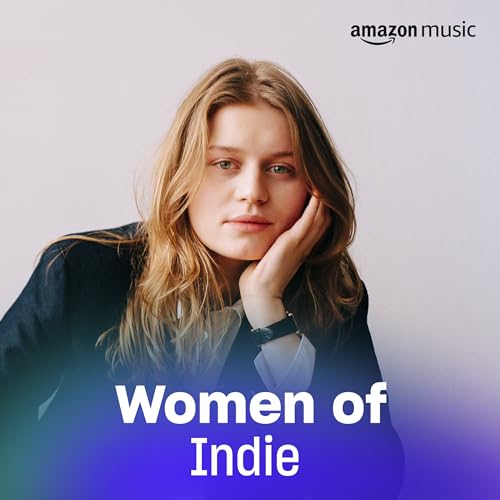 Women of Indie Playlist on Amazon Music Unlimited