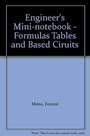 Engineer's Mini-notebook - Formulas Tables and Based Ciruits: Forrest ...