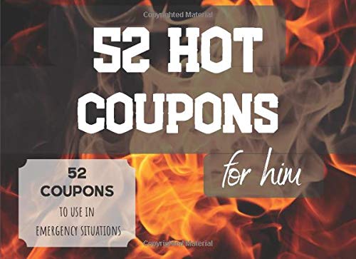 52 Coupons for Him To Use In Emergency Situations: Naughty Coupons for ...
