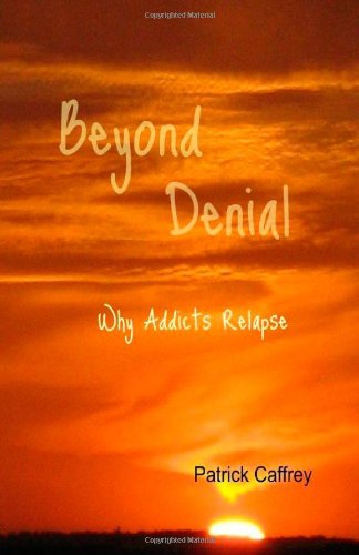 Beyond Denial: Patrick Caffrey: 9780615367378: Amazon.com: Books
