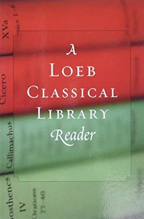 Amazon | A Loeb Classical Library Reader | Loeb Classical Library ...