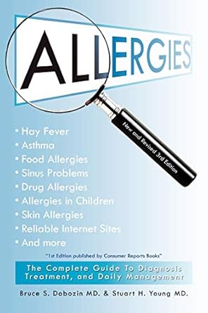 Allergies: The Complete Guide To Diagnosis, Treatment, and Daily ...