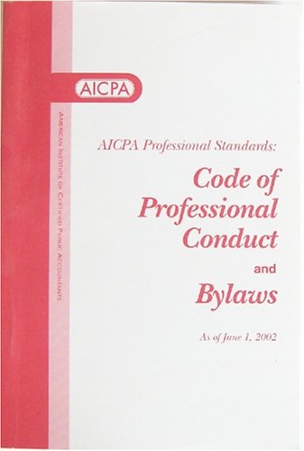AICPA Professional Standards: Code of Professional Conduct and Bylaws ...