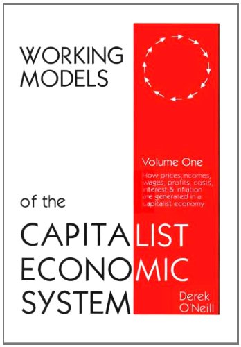 Working Models of the Capitalist Economic System: How Prices, Incomes ...