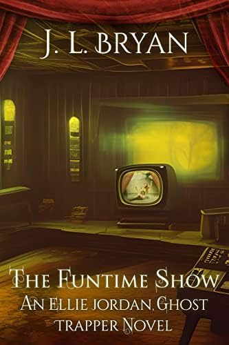 Amazon.com: The Funtime Show (Ellie Jordan, Ghost Trapper Book 19 ...