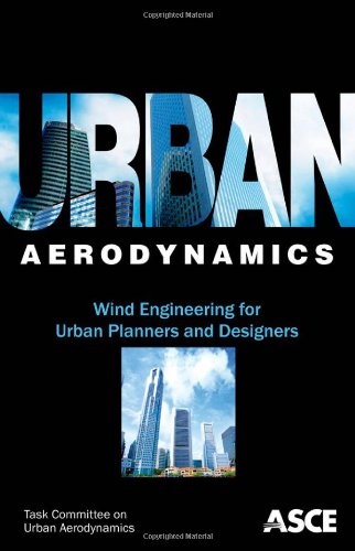 Urban Aerodynamics: Wind Engineering for Urban Planners and Designers ...