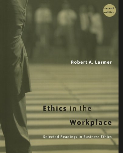 Ethics in the Workplace: Selected Readings in Business Ethics by Robert ...