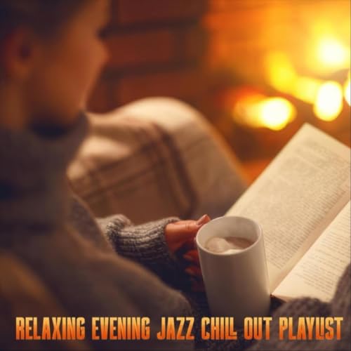 Play Relaxing Evening Jazz Chill out Playlist by VARIOUS ARTISTS on ...