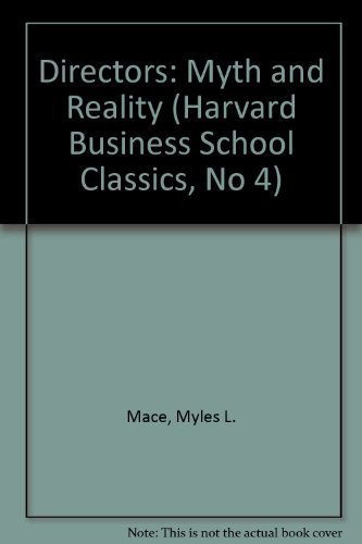 Directors: Myth and Reality (Harvard Business School Classics, No 4 ...