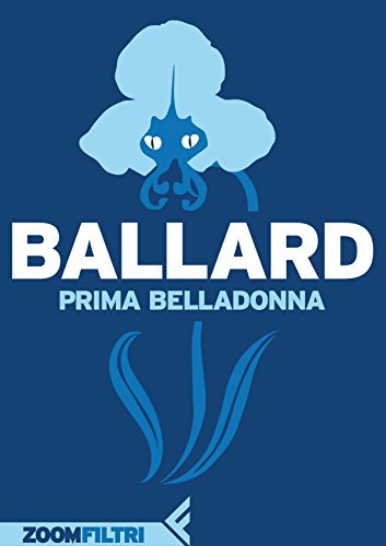 Prima Belladonna eBook : Ballard, James Graham, Romanelli, Roldano ...