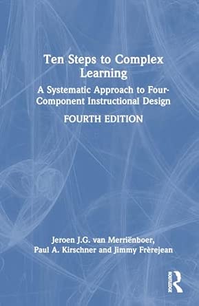Ten Steps to Complex Learning: A Systematic Approach to Four-Component ...