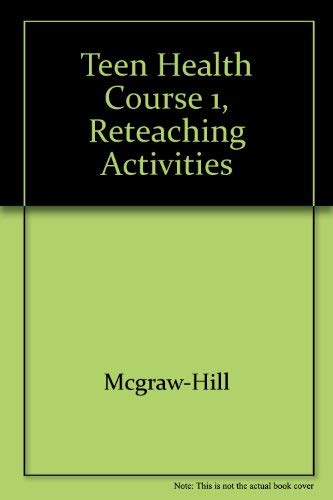 Teen Health Course 1, Reteaching Activities: McGraw-Hill Education ...