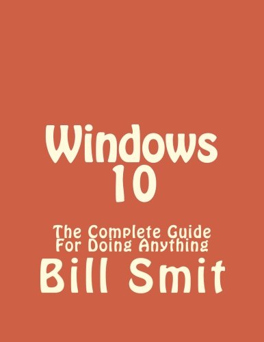 Amazon.com: Windows 10: The Complete Guide For Doing Anything ...