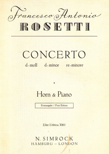 Rosetti: Concerto in D Minor (Horn & Piano) (Elite Edition, 3061 ...