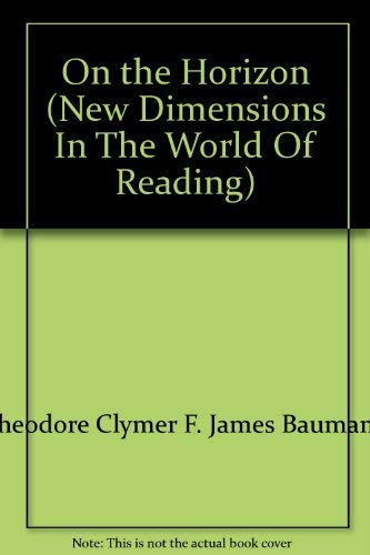 On the Horizon (New Dimensions In The World Of Reading): Theodore ...