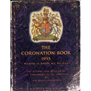 The Coronation Book 1953. The History and Meaning of the Ceremonies at ...