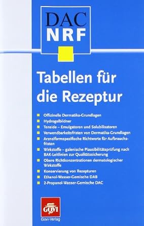 Tabellen für die Rezeptur: DAC/NRF. Hrsg.: Pharmazeutisches ...