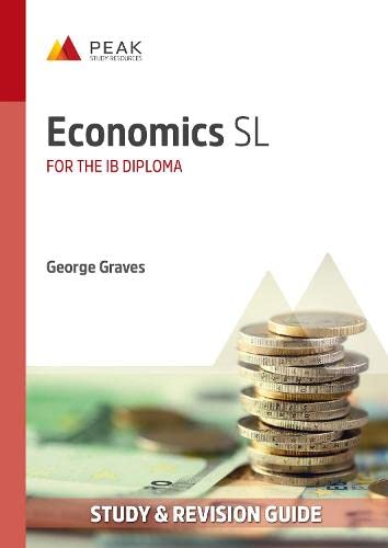 Economics SL: Study & Revision Guide for the IB Diploma (Peak Study ...