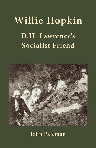 Willie Hopkin: D.H. Lawrence's Socialist Friend: Amazon.co.uk: Pateman ...