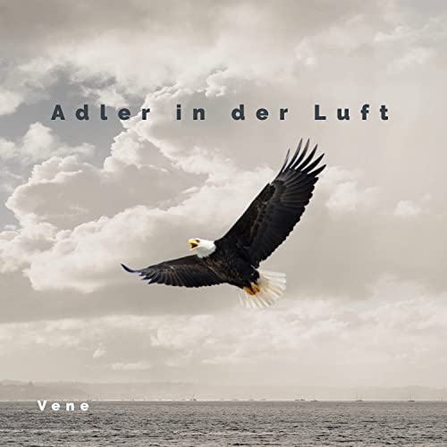Play Adler in Der Luft by Vene on Amazon Music Unlimited