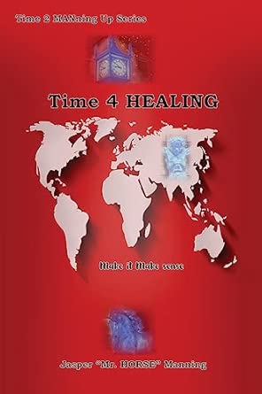 Time 4 Healing: Make it Make Sense: Manning, Jasper: 9798890910356 ...