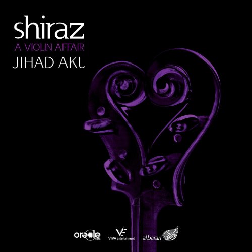 Amazon.com: Shiraz - A Violin Affair : Jihad Akl: Digital Music