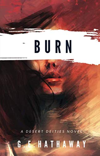 Burn (Desert Deities): Hathaway, G.E.: 9781091506497: Amazon.com: Books