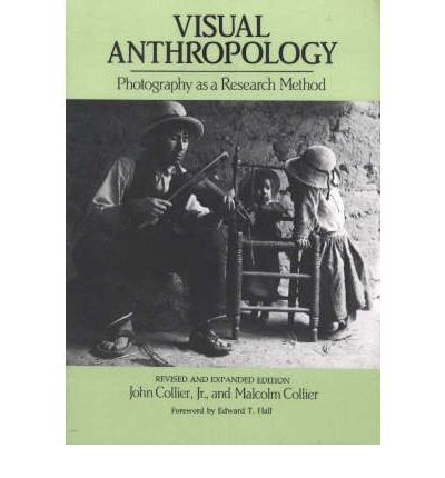 Visual anthropology: Photography as a research method: Collier, John ...