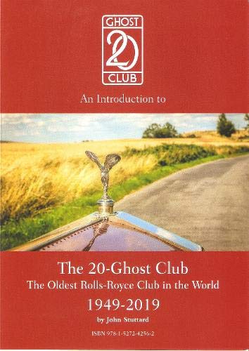 The 20-Ghost Club - The Oldest Rolls-Royce Club in the World 1949-2019 ...