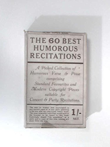 The Sixty Best Humorous Recitations: Various Authors: Amazon.com: Books