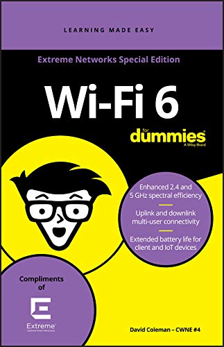Wi-Fi 6 For Dummies, Extreme Networks Special Edition (Custom ...