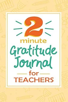 Amazon.com: 2 Minute Gratitude Journal for Teachers: Guided Journal ...