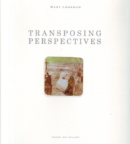 Mary Longman: Transposing Perspectives: Mary Longman, Jen Budney ...