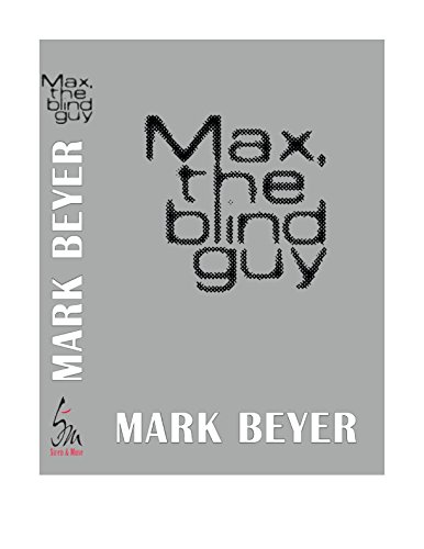 Amazon.com: Max, the blind guy (the complete digital novel) eBook ...