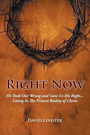 Amazon.com: Right Now: He Took Our Wrong and Gave Us His Right ...