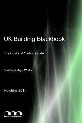 Buy UK Building Blackbook - The Cost and Carbon Guide Hutchins 2011 ...