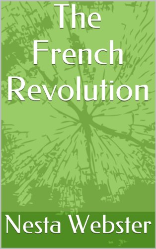 Amazon.com: The French Revolution eBook : Webster, Nesta: Kindle Store